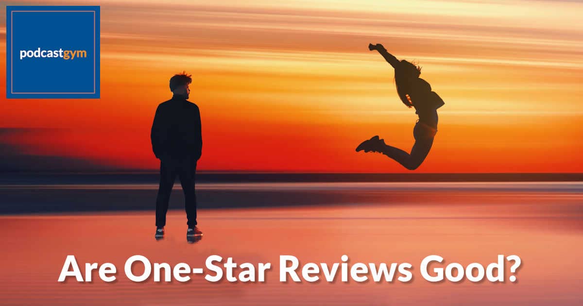 One-Star Reviews - Podcast Gym